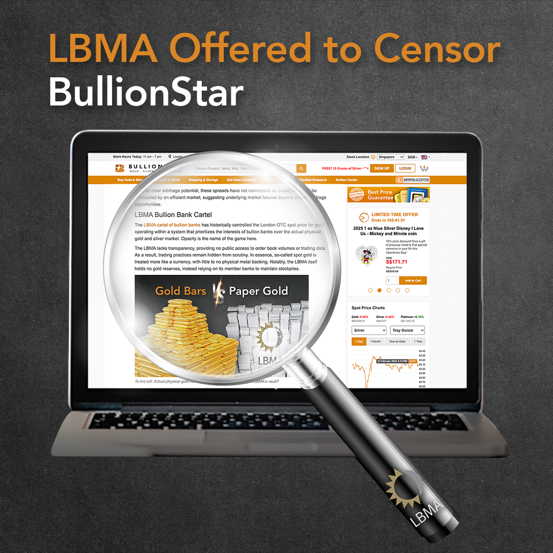 LBMA Offered to Censor BullionStar